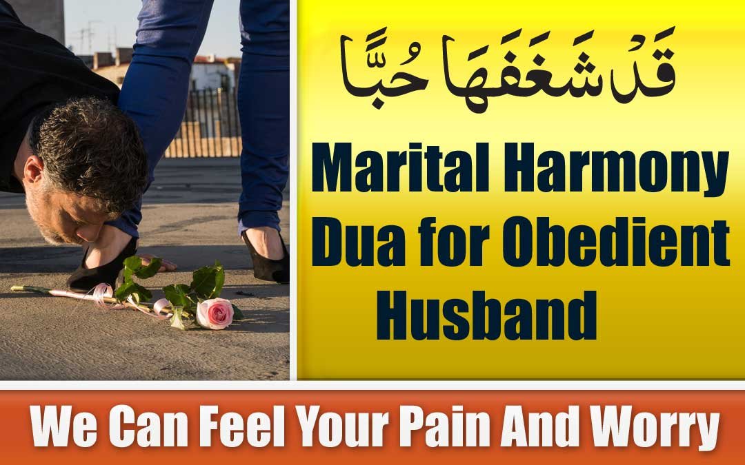 Marital Harmony Dua for Obedient Husband - Wazifa Love