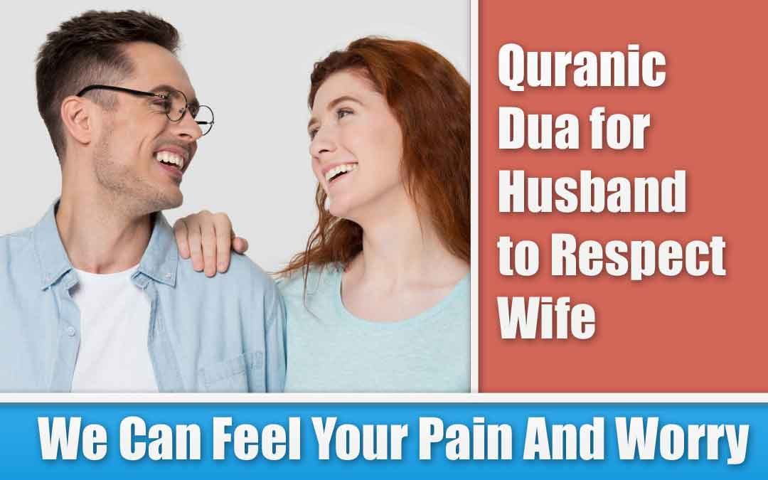 Quranic Dua for Husband to Respect Wife - Wazifa Love